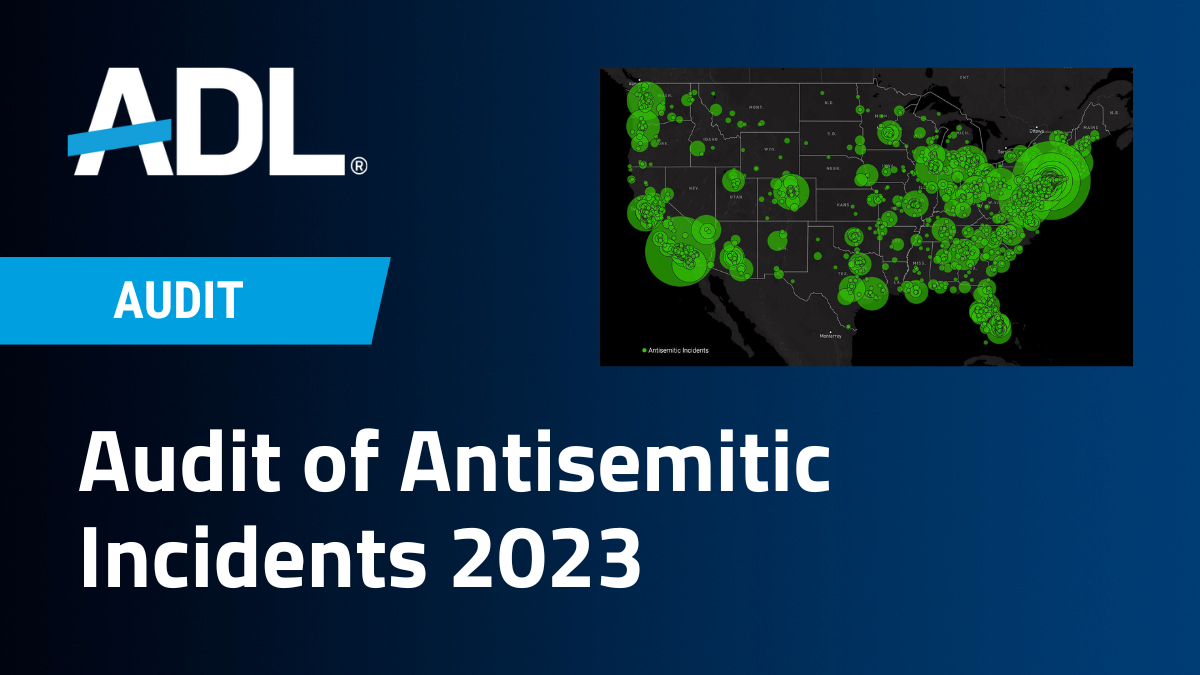 Audit of Antisemitic Incidents 2023 | No Tolerance for Antisemitism